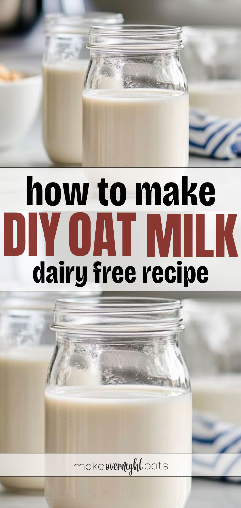 How To Make Oat Milk Easy Recipe - Make Overnight Oats